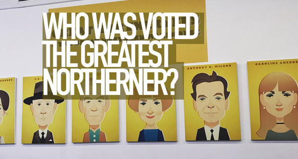 Who was voted the 'Greatest Northerner of all Time’ (well, Manc)?